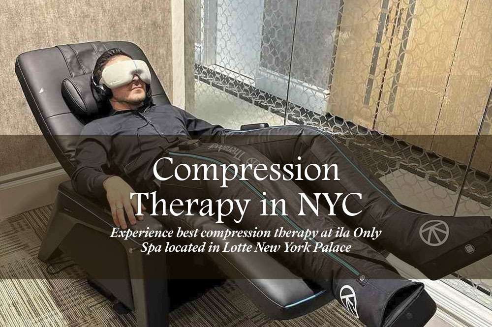 Compression Therapy NYC | ila Only Spa