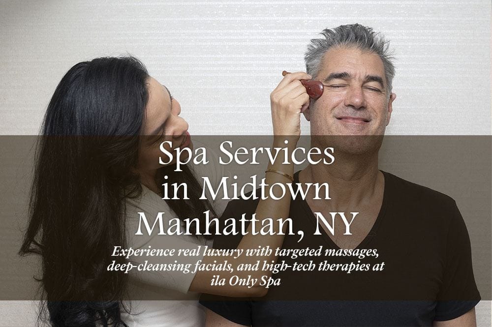 Spa Services NYC | Spa Treatments in Midtown Manhattan