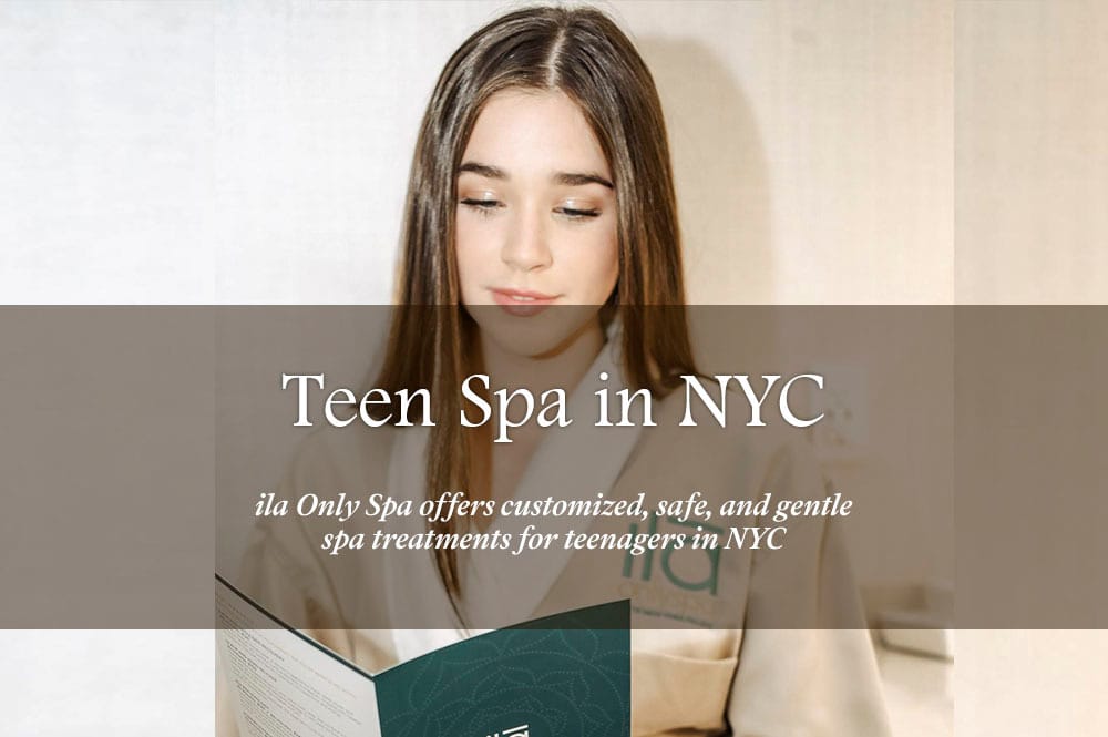 Spa for Teenager NYC | Teen Spa in Midtown Manhattan
